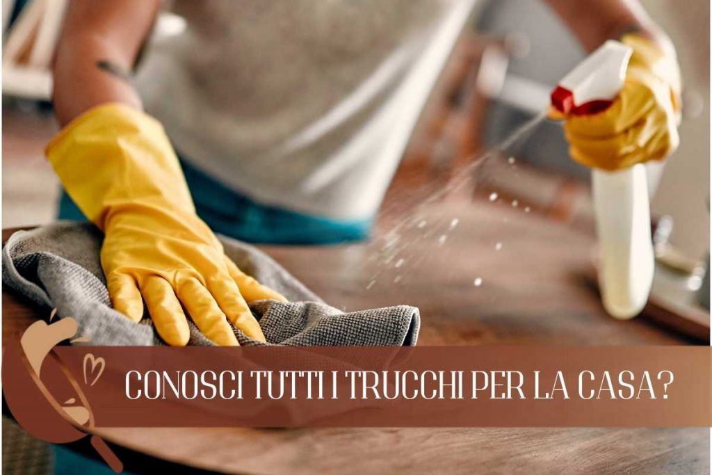 Conosci tutti i trucchi per la casa? Questi cambieranno il tuo modo di fare pulizia - CUCINIAMOLI